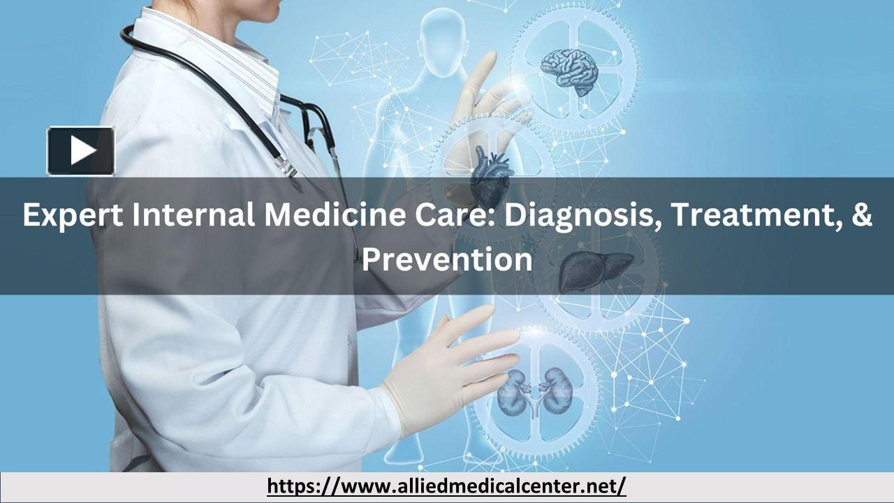 Expert Internal Medicine Care: Diagnosis, Treatment, & Prevention ...