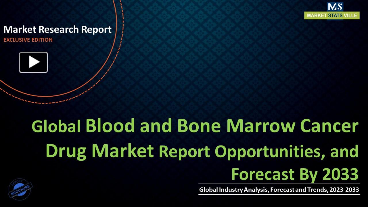 PPT – Blood and Bone Marrow Cancer Drug Market Report Opportunities ...