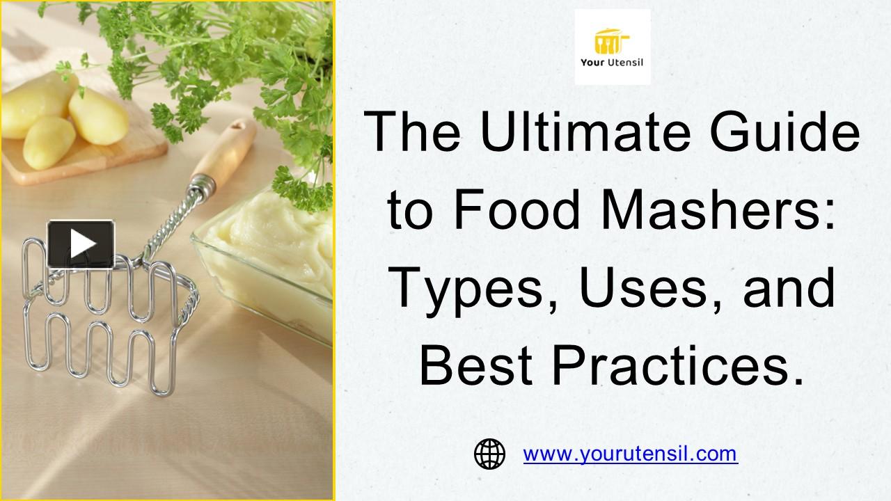 The Ultimate Guide to Food Mashers: Types, Uses, and Best Practices ...