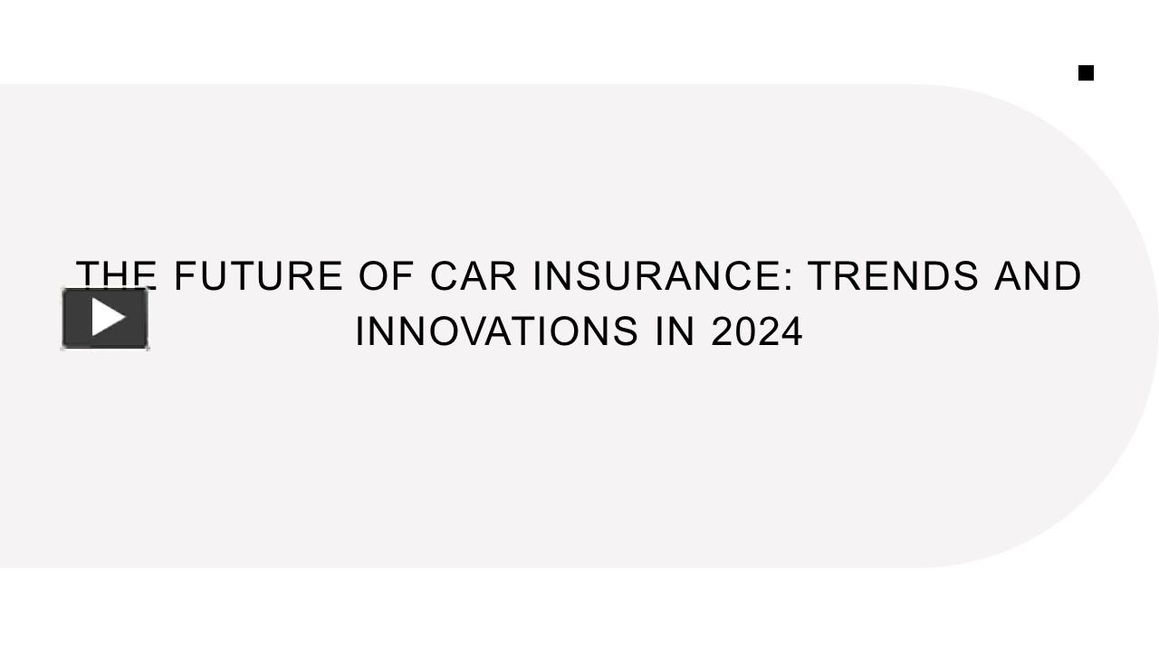 The Future of Car Insurance: Trends and Innovations in 2024 ...