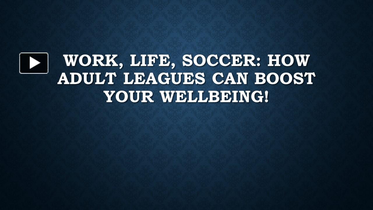 PPT – Beating Stress with Soccer: The Wellbeing Benefits of Adult ...