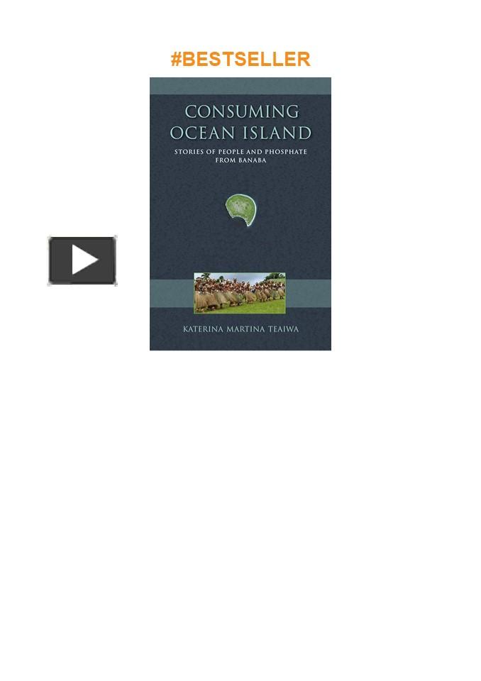 PPT – [PDF] ️DOWNLOAD⚡️ Consuming Ocean Island: Stories of People and ...