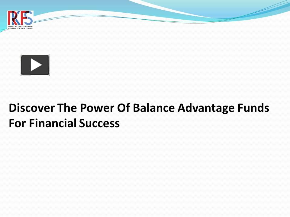 PPT – Discover The Power Of Balance Advantage Funds For Financial ...