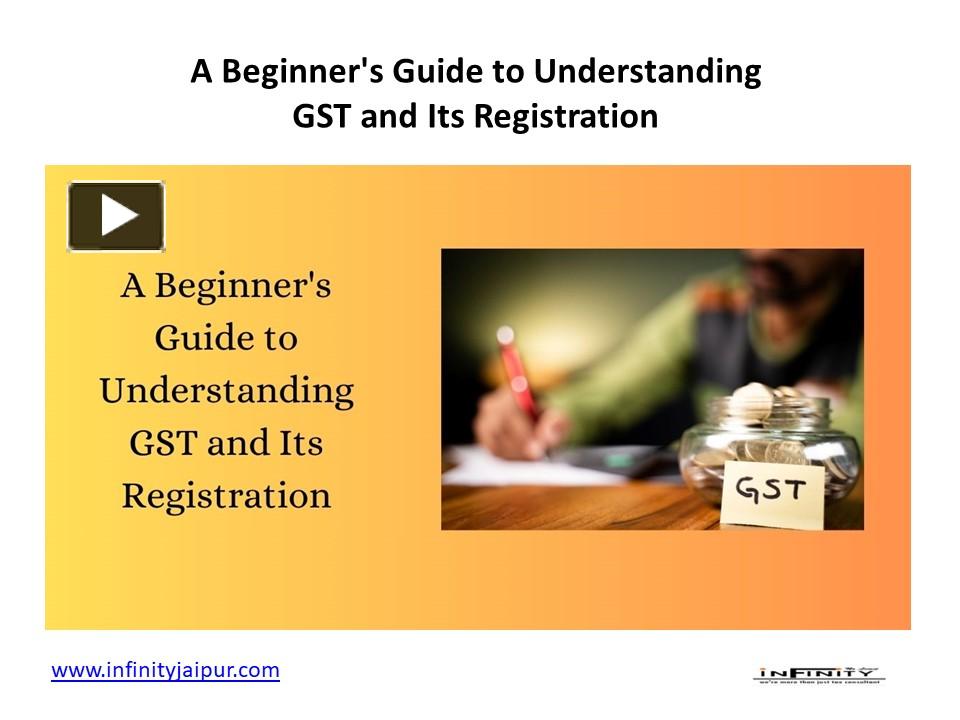 A Beginner's Guide to Understanding GST and Its Registration ...
