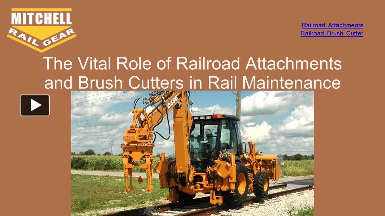 The Vital Role of Railroad Attachments and Brush Cutters in Rail ...