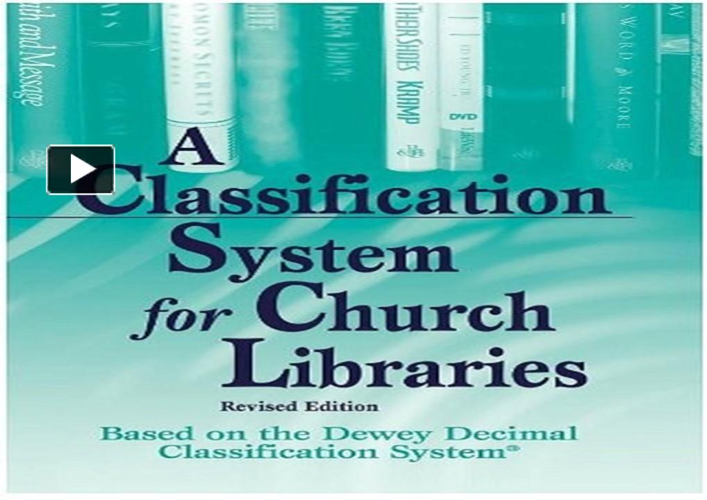 [PDF⚡READ ONLINE] Classification System for Church Libraries: Based on ...