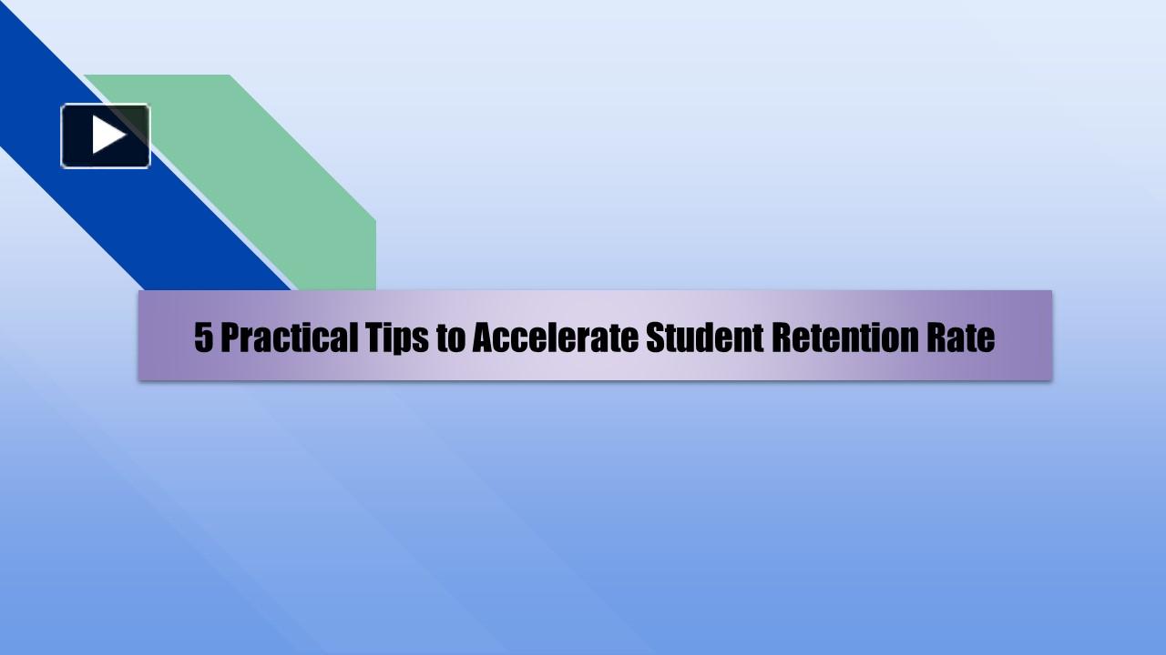 PPT – 5 Practical Tips to Accelerate Student Retention Rate PowerPoint ...