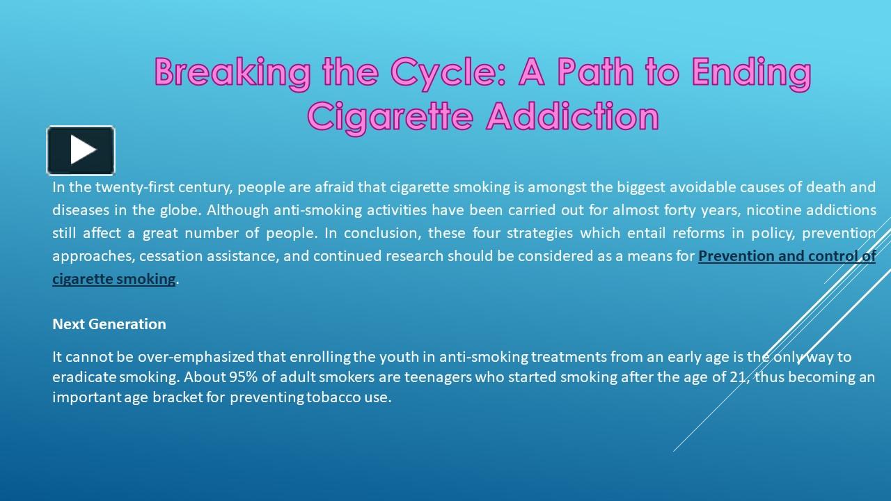 PPT – Breaking the Cycle: A Path to Ending Cigarette Addiction ...