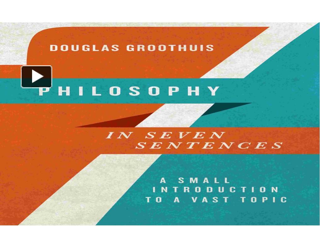 ⚡[PDF] Philosophy in Seven Sentences: A Small Introduction to a Vast ...