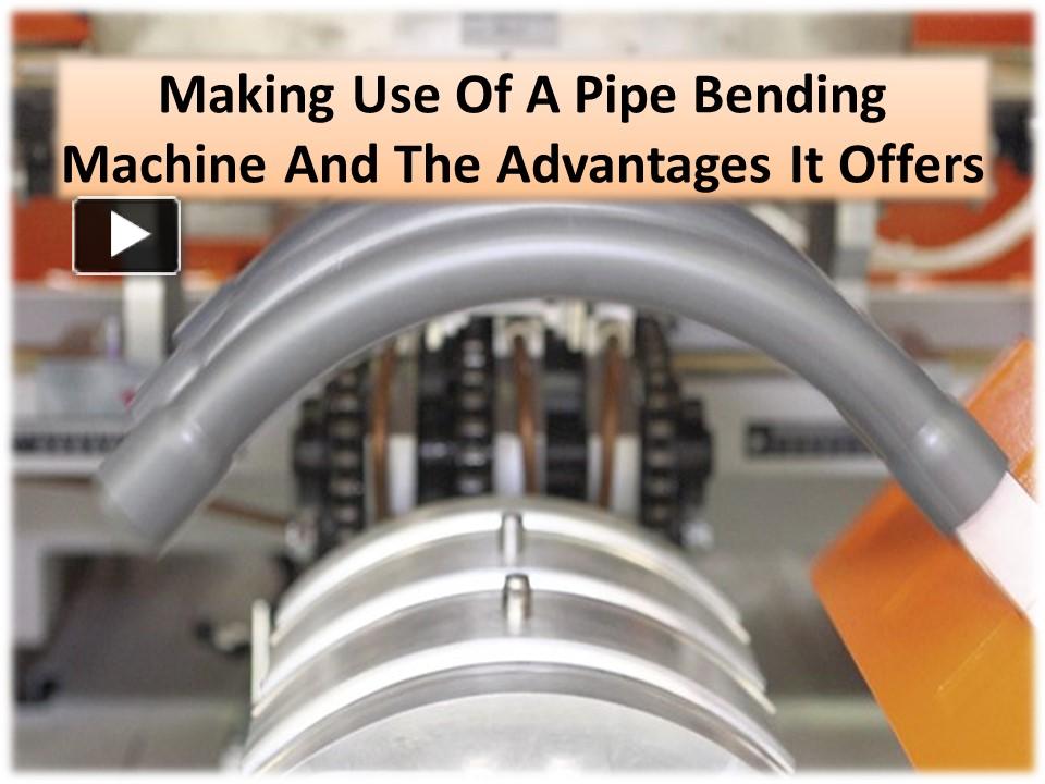 PPT – Safety considerations when operating a pipe bending machine ...