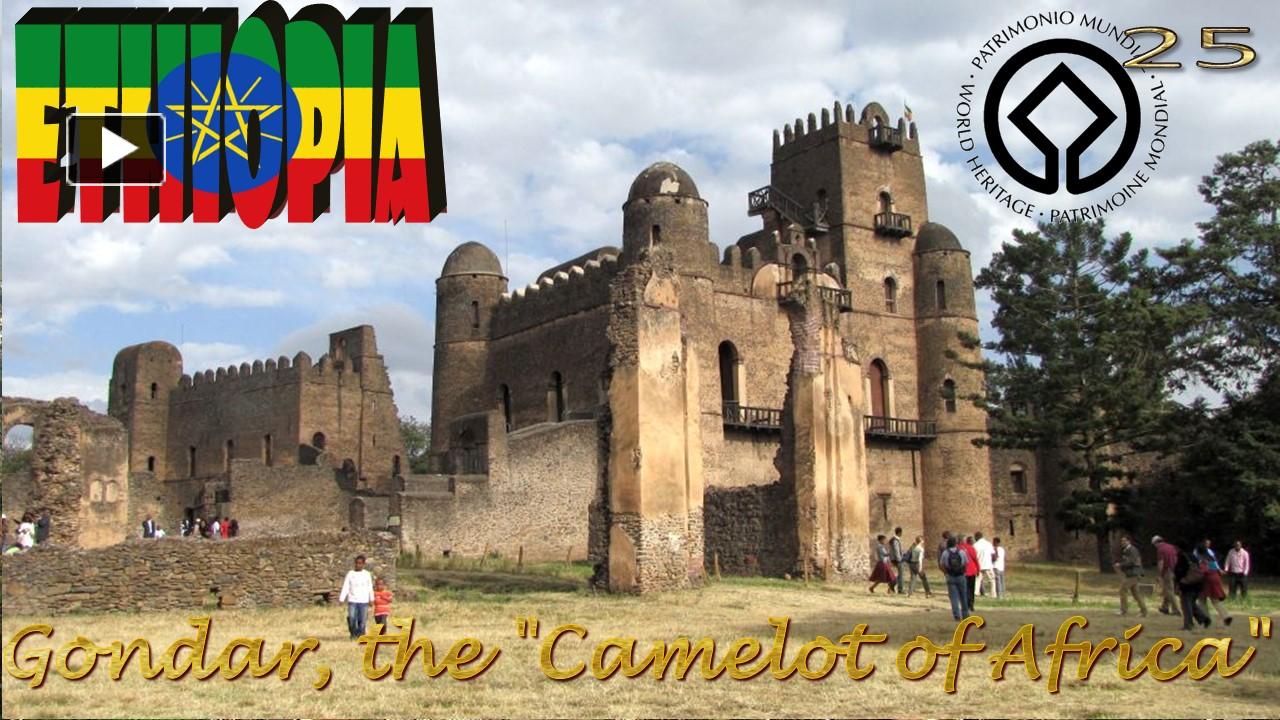 PPT – Ethiopia 25, Gondar the Camelot of Africa PowerPoint presentation ...