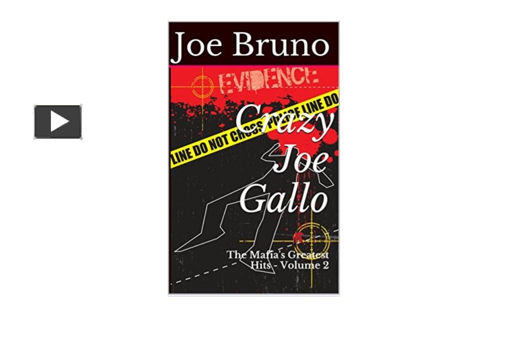 download⚡[PDF] Crazy Joe Gallo: The Mafia's Greatest Hits - Volume 2 ...