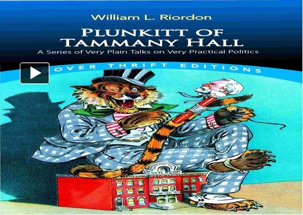 PPT – READ⚡[PDF] Plunkitt of Tammany Hall: A Series of Very Plain Talks ...