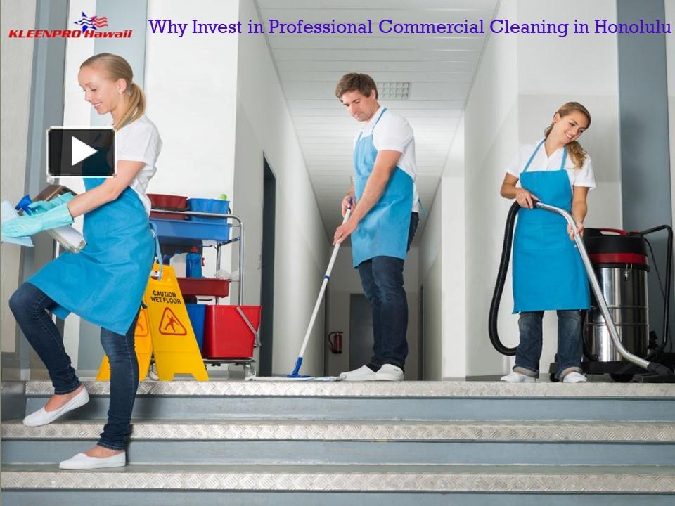 PPT – Why Invest in Professional Commercial Cleaning in Honolulu ...