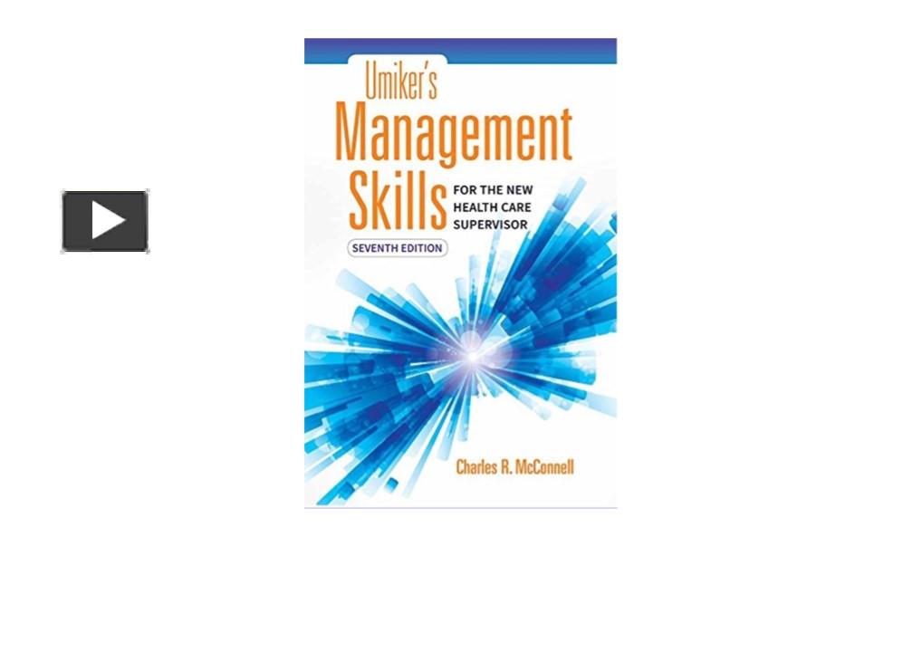 PDF⚡(READ ONLINE) Umiker's Management Skills for the New Health Care ...