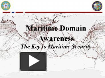 Maritime Domain Awareness The Key to Maritime Security presentation ...