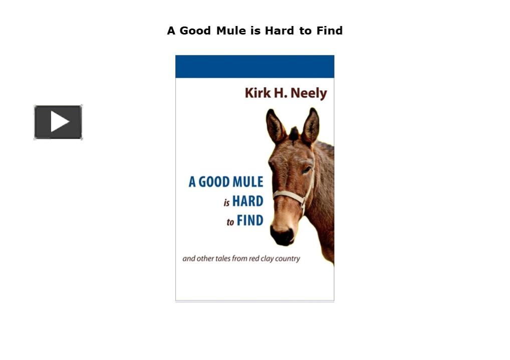 PDF/READ/DOWNLOAD A Good Mule is Hard to Find presentation | free to ...