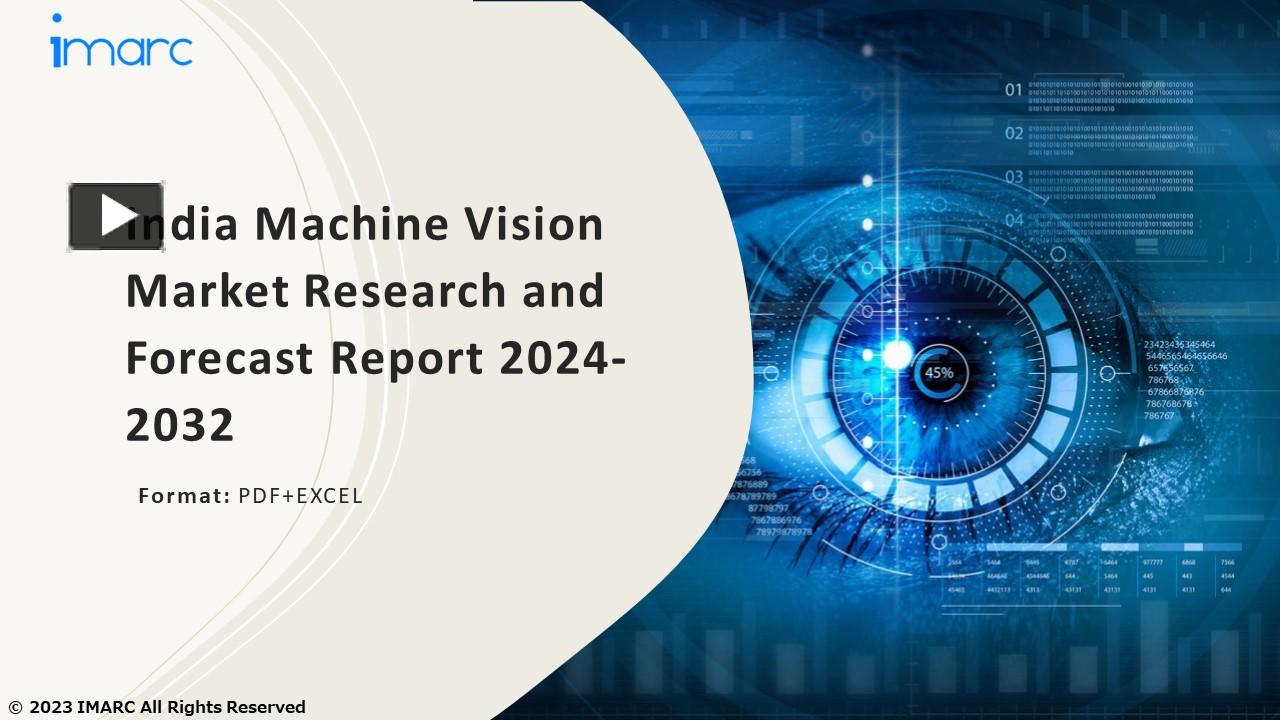 India Machine Vision Market PPT: Growth, Outlook, Demand, Keyplayer ...