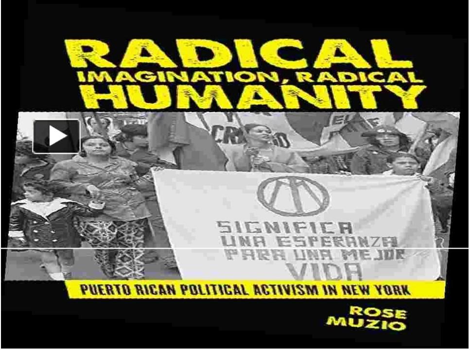 [PDF]⚡ Radical Imagination, Radical Humanity: Puerto Rican Political ...
