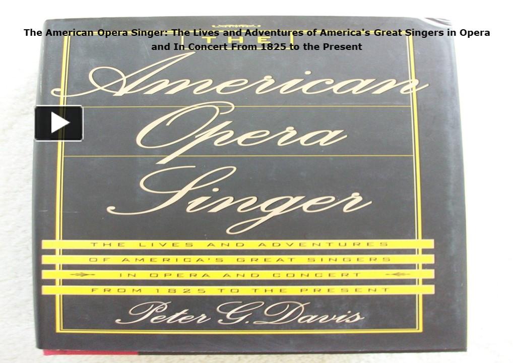 PPT – pdf download The American Opera Singer: The Lives and Adventures ...
