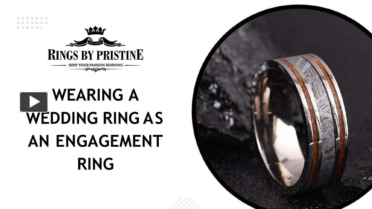 WEARING A WEDDING RING AS AN ENGAGEMENT RING presentation | free to ...