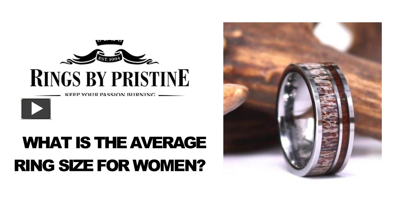 WHAT IS THE AVERAGE RING SIZE FOR WOMEN? presentation | free to download