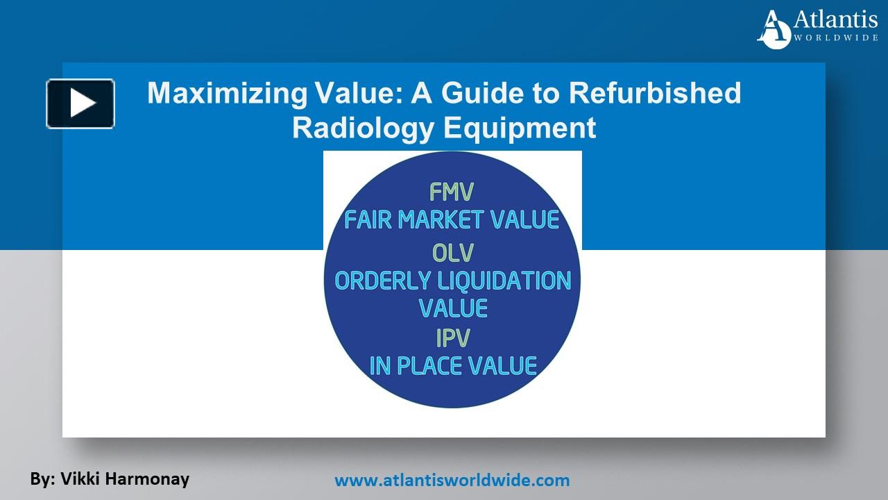 PPT – Maximizing Value: A Guide to Refurbished Radiology Equipment ...