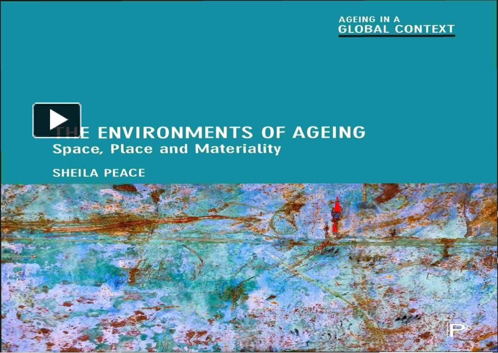 [PDF]⚡ The Environments of Ageing: Space, Place and Materiality (Ageing ...