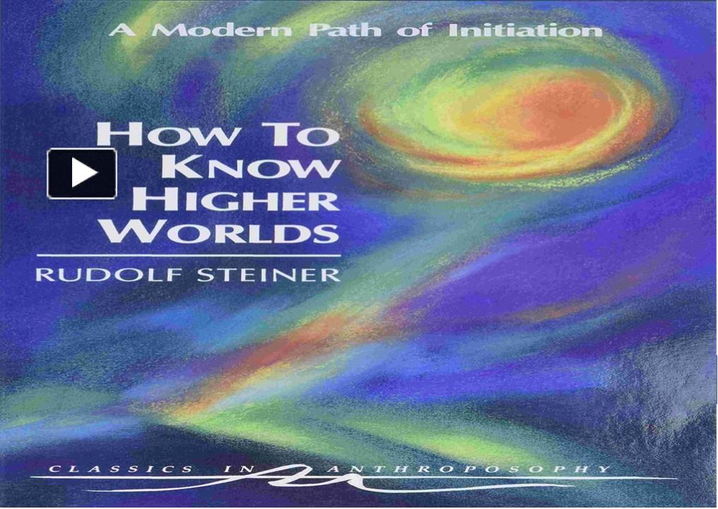 ⚡PDF How to Know Higher Worlds: A Modern Path of Initiation (Classics ...