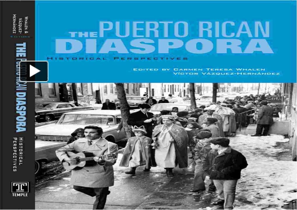 [PDF⚡READ ONLINE] Puerto Rican Diaspora: Historical Perspectives ...