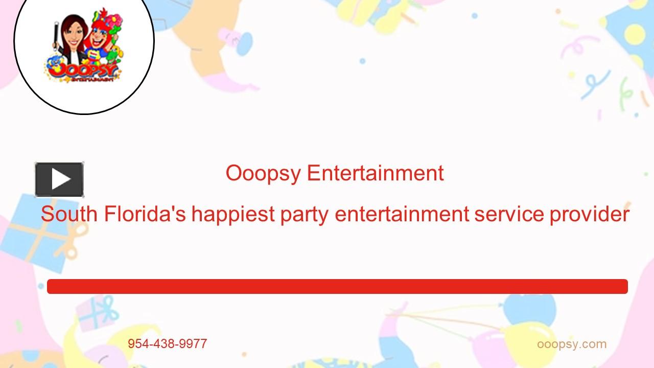 Ooopsy Entertainment South Florida's Happiest Party Entertainment ...