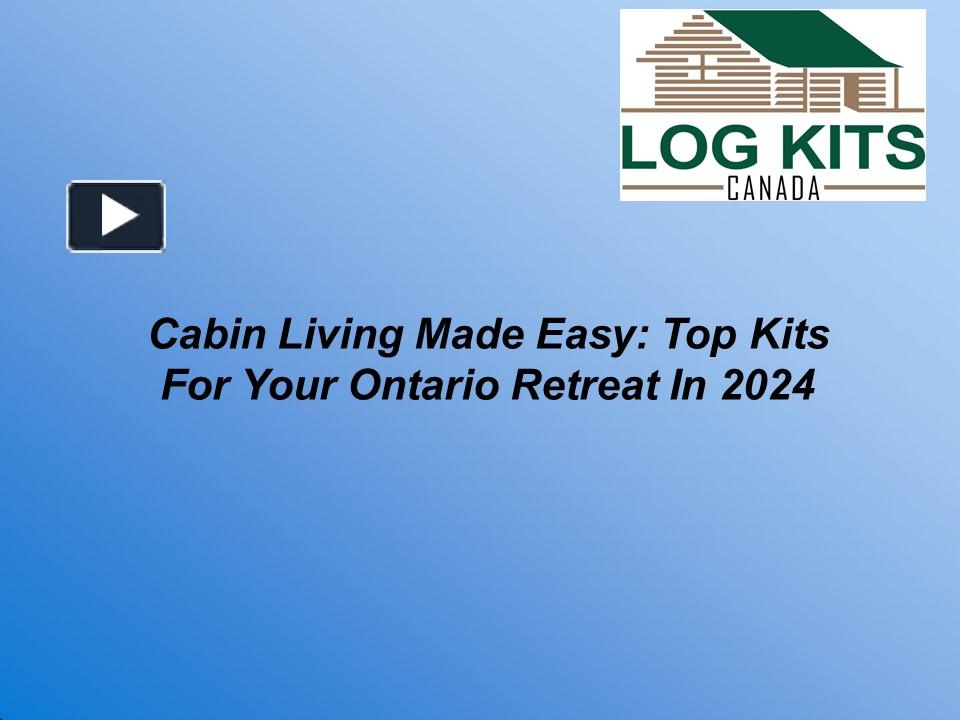 Cabin Living Made Easy: Top Kits For Your Ontario Retreat In 2024 ...