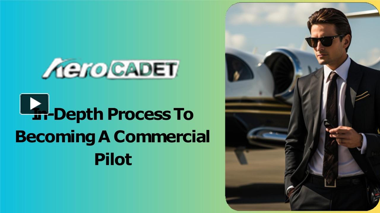 PPT – In-Depth Process To Becoming A Commercial Pilot PowerPoint ...