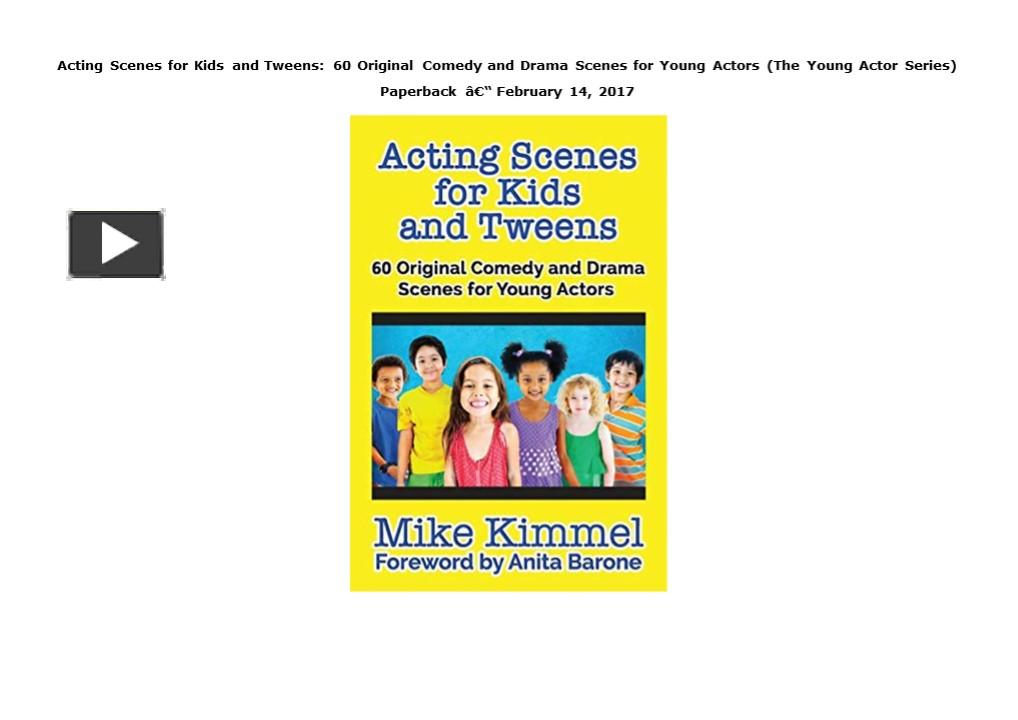 Download Acting Scenes for Kids and Tweens: 60 Original Comedy and ...