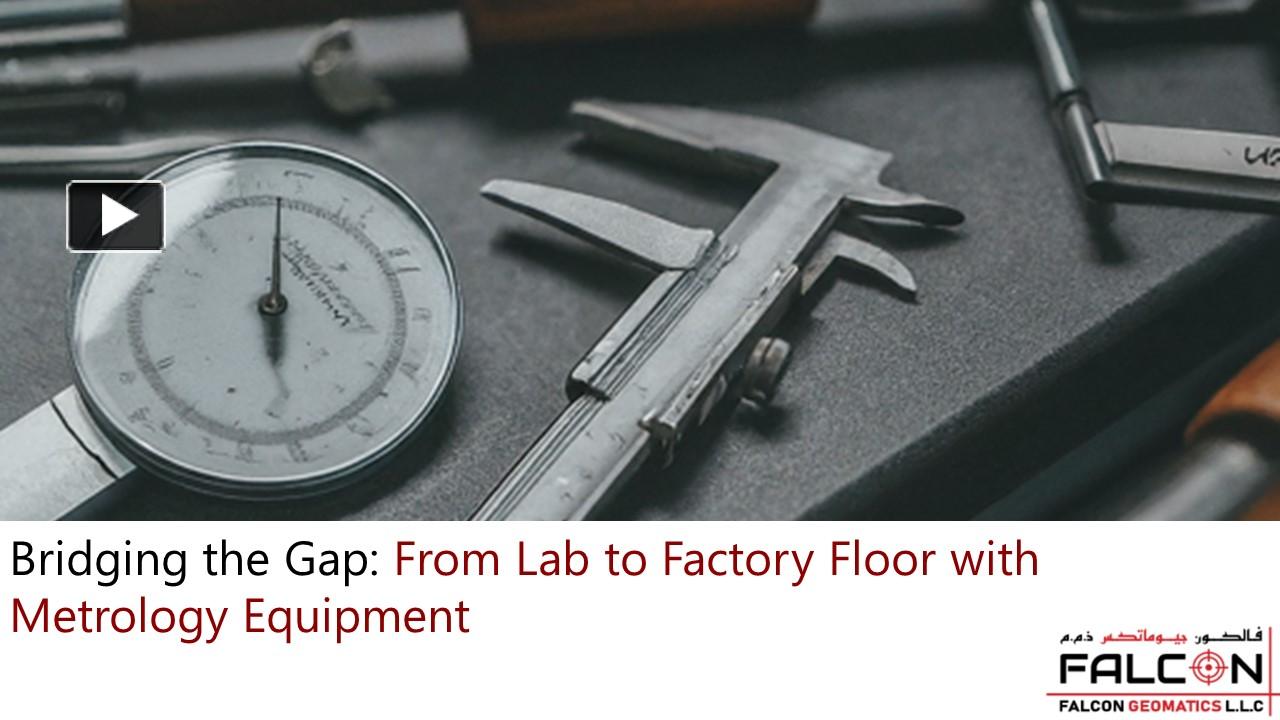 Bridging the Gap: From Lab to Factory Floor with Metrology Equipment ...