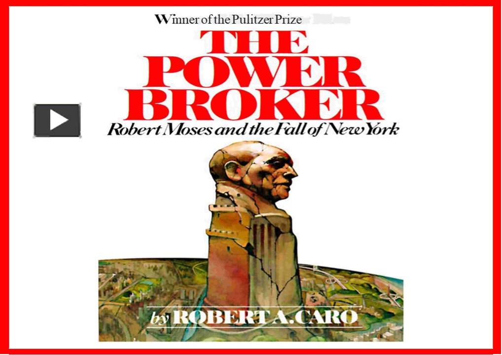 READ⚡[PDF] The Power Broker: Robert Moses and the Fall of New York ...