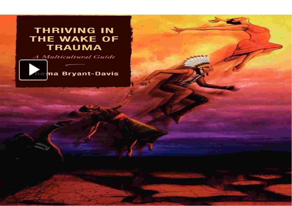 PDF/READ Thriving in the Wake of Trauma: A Multicultural Guide ...