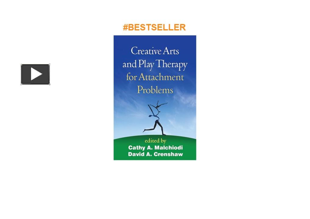 read Creative Arts and Play Therapy for Attachment Problems ...