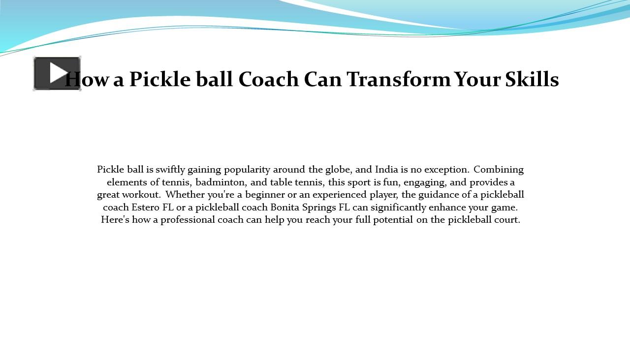 PPT – How a Pickle ball Coach Can Transform Your Skills PowerPoint ...