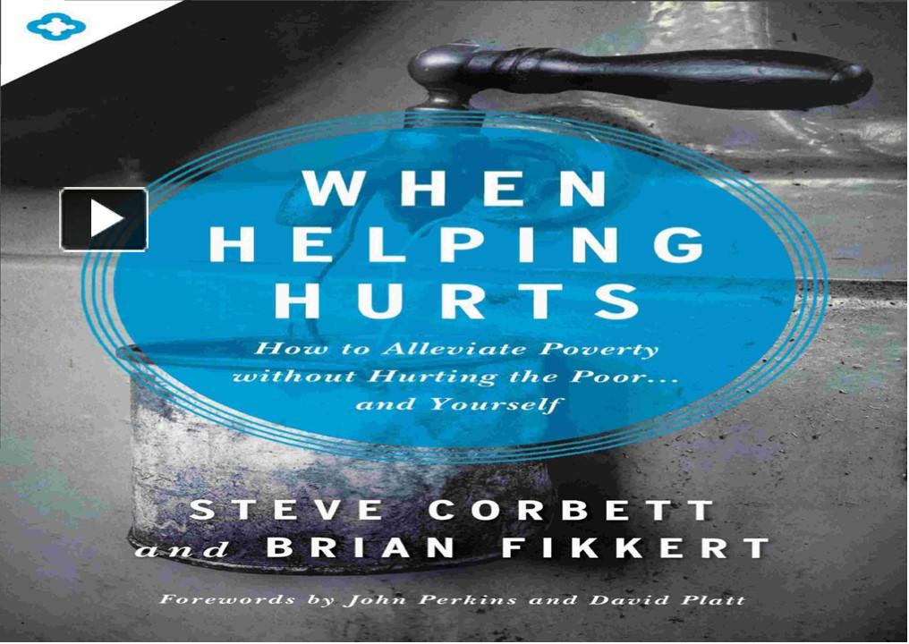 $PDF$/READ When Helping Hurts: How to Alleviate Poverty Without Hurting ...