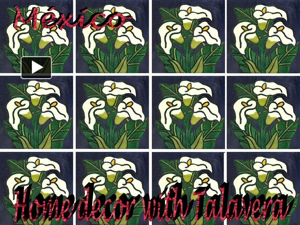 Mexico Home Talavera 1 presentation | free to view