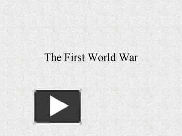 The First World War presentation | free to view