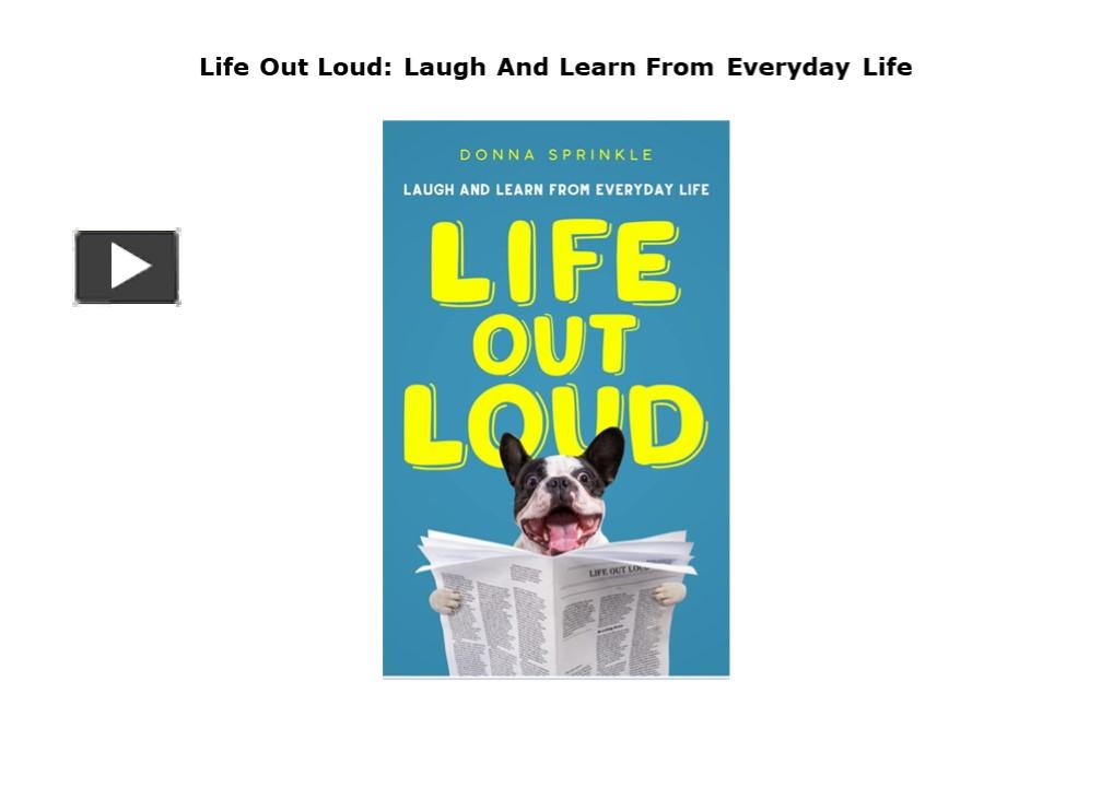 PPT – PDF KINDLE DOWNLOAD Life Out Loud: Laugh And Learn From Everyday ...