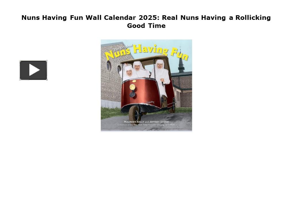 PPT – PDF Read Online Nuns Having Fun Wall Calendar 2025: Real Nuns ...