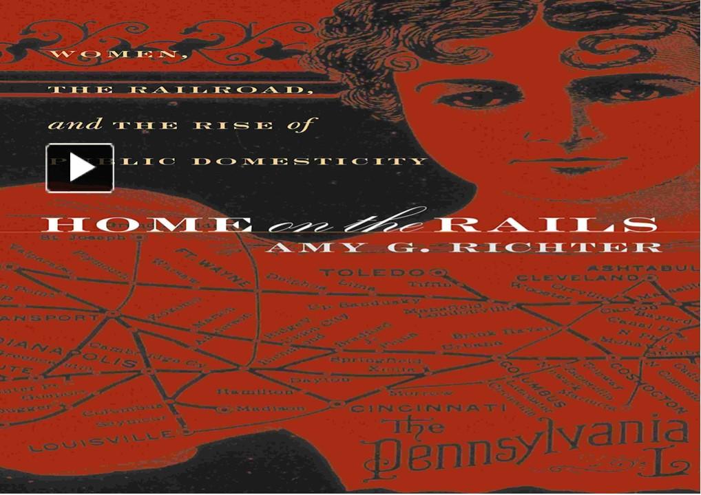 get [PDF] Download Home on the Rails: Women, the Railroad, and the Rise ...