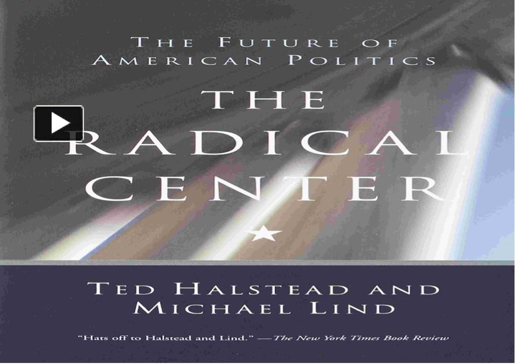 PPT – ⚡[PDF] The Radical Center: The Future of American Politics ...