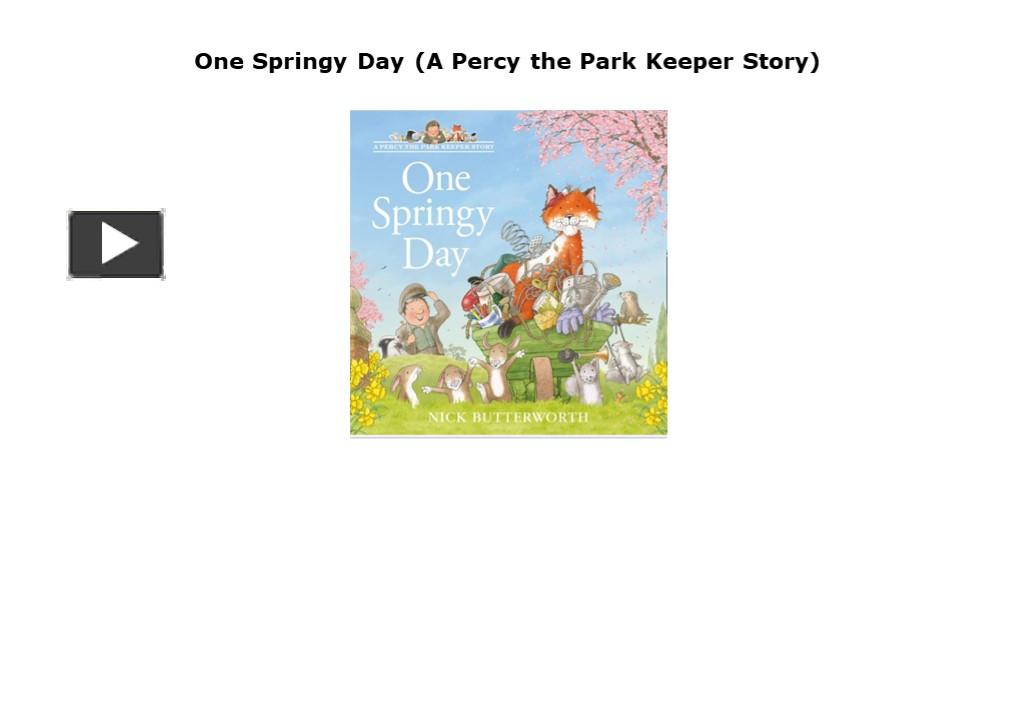 READ[PDF] One Springy Day (A Percy the Park Keeper Story) presentation ...