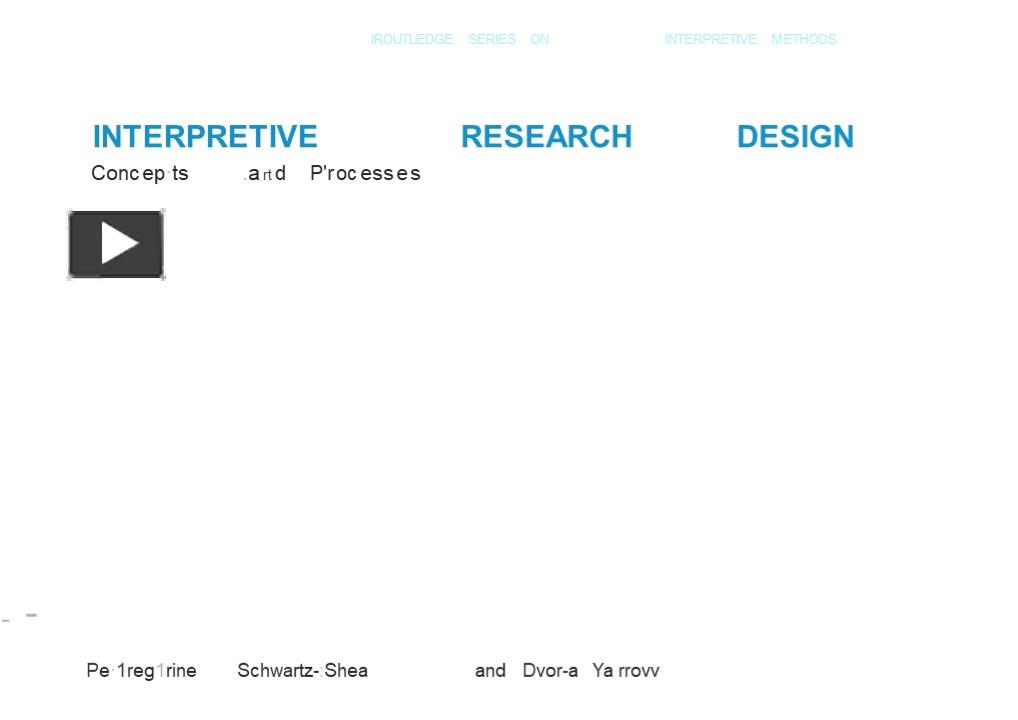 PPT – ⚡Read [PDF] Interpretive Research Design (Routledge Series on ...