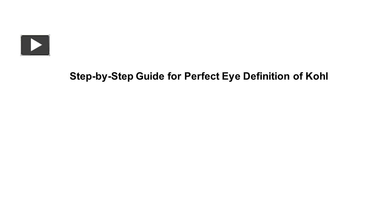 PPT – Step-by-Step Guide for Perfect Eye Definition of Kohl PowerPoint ...