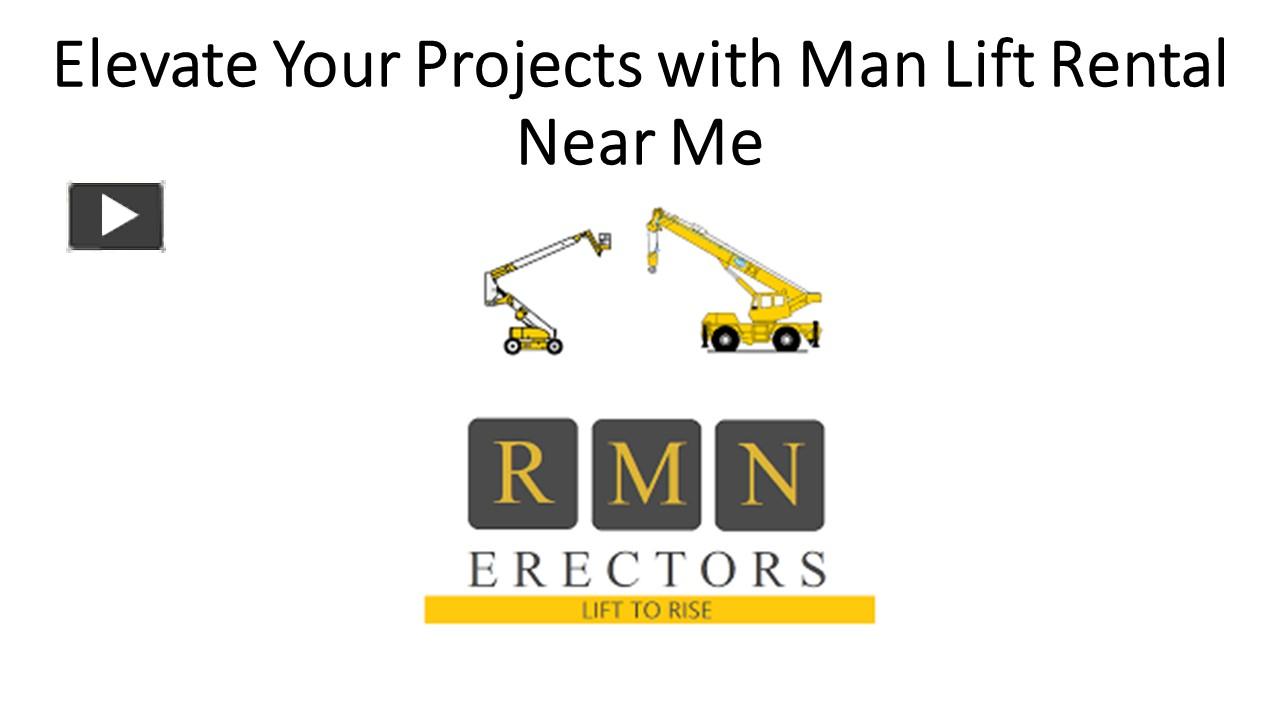 Elevate Your Projects with Man Lift Rental Near Me presentation | free ...